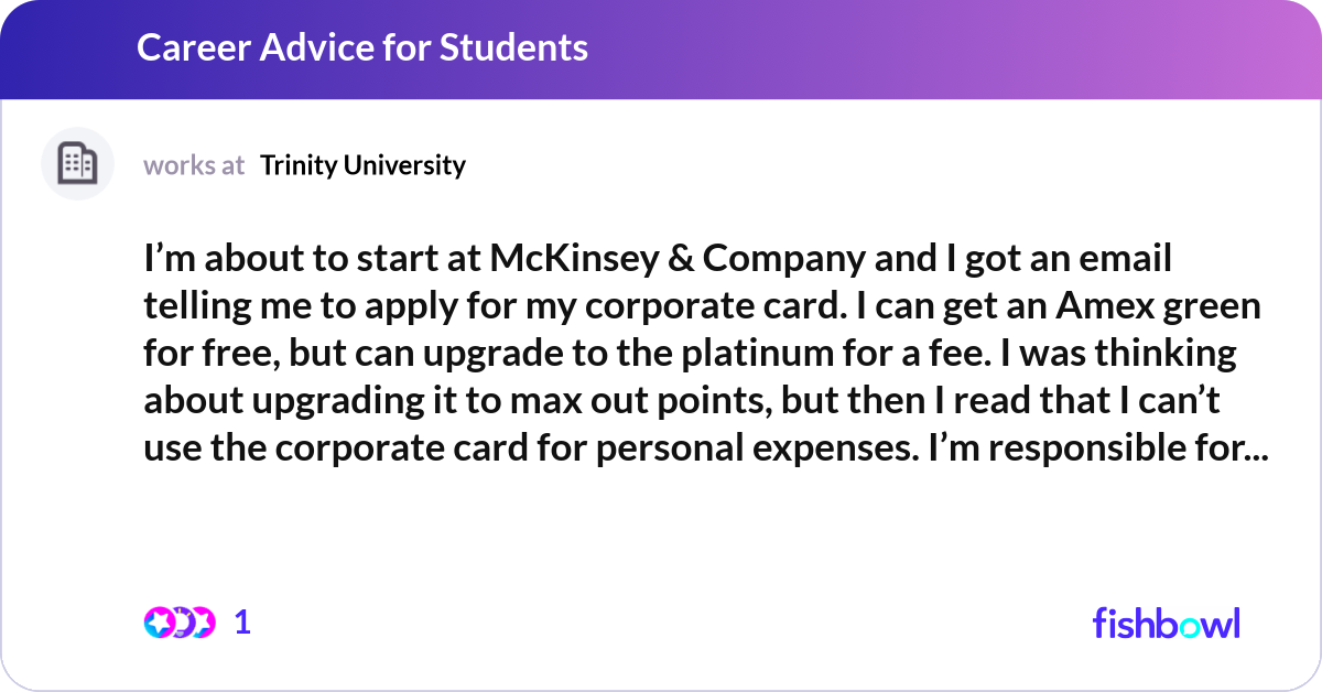 I’m about to start at McKinsey & Company and I got... | Fishbowl