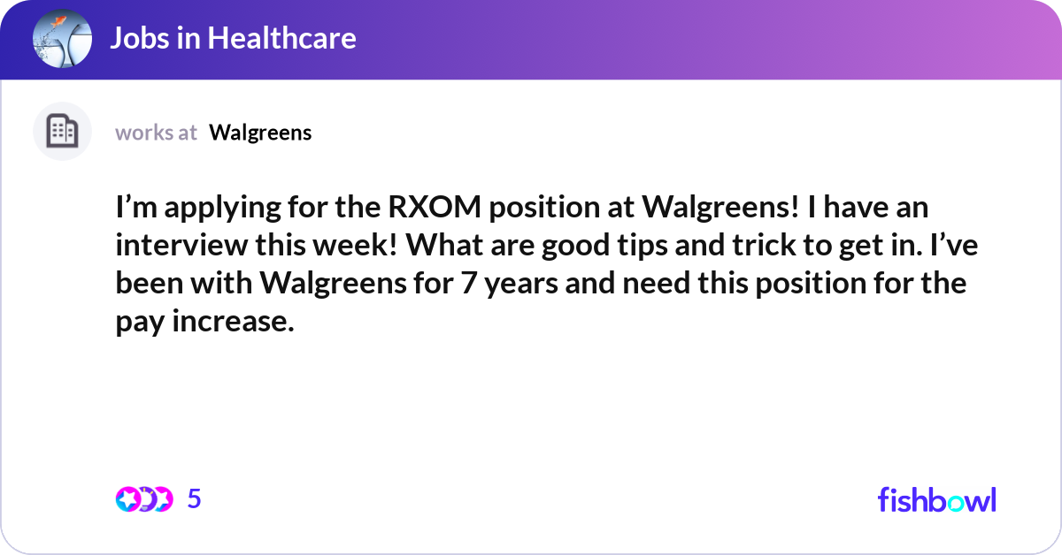 I’m applying for the RXOM position at Walgreens! I... | Fishbowl