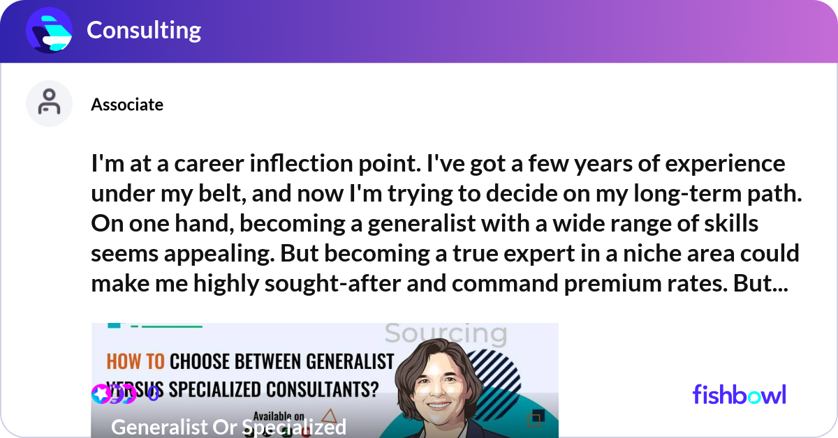 I'm at a career inflection point. I've got a few y... | Fishbowl