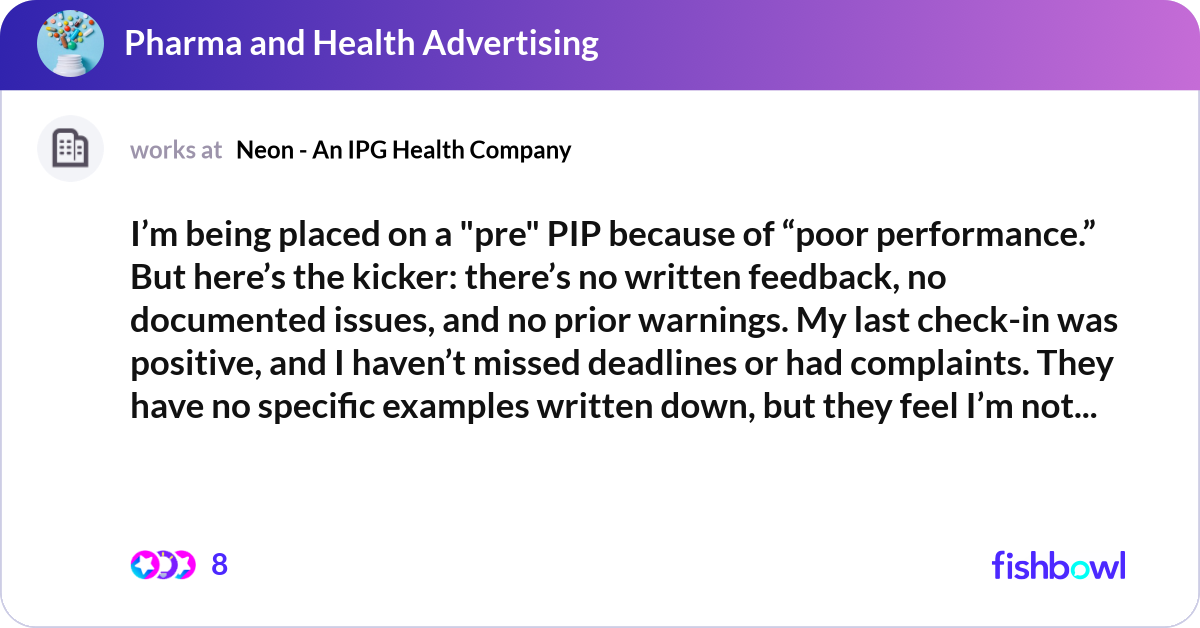 I’m being placed on a "pre" PIP because of “poor p... | Fishbowl