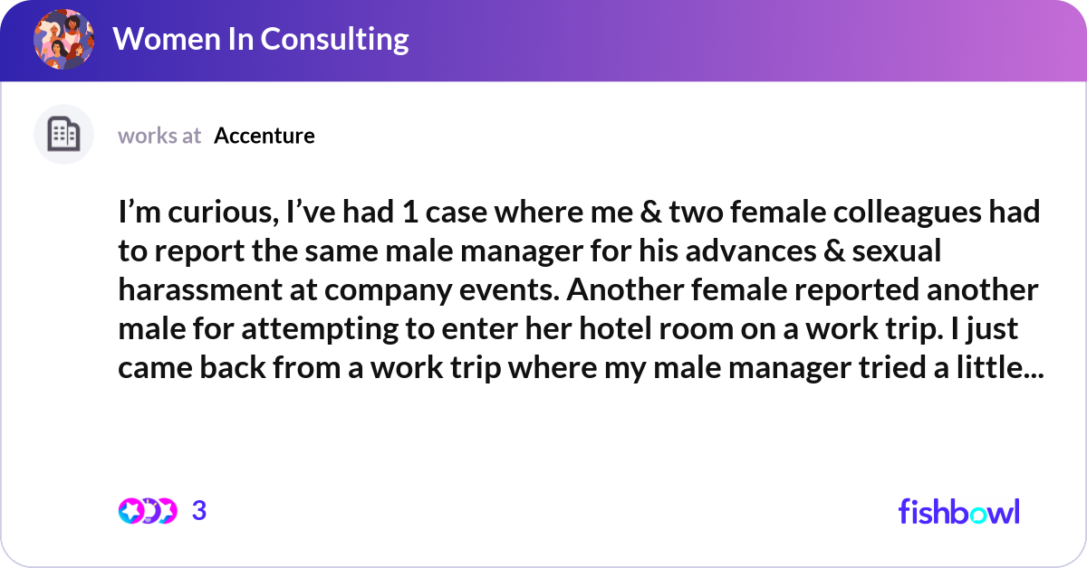 I’m curious, I’ve had 1 case where me & two female... | Fishbowl