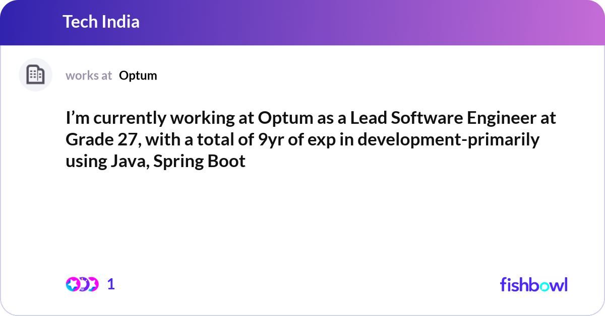 I’m currently working at Optum as a Lead Software ... | Fishbowl