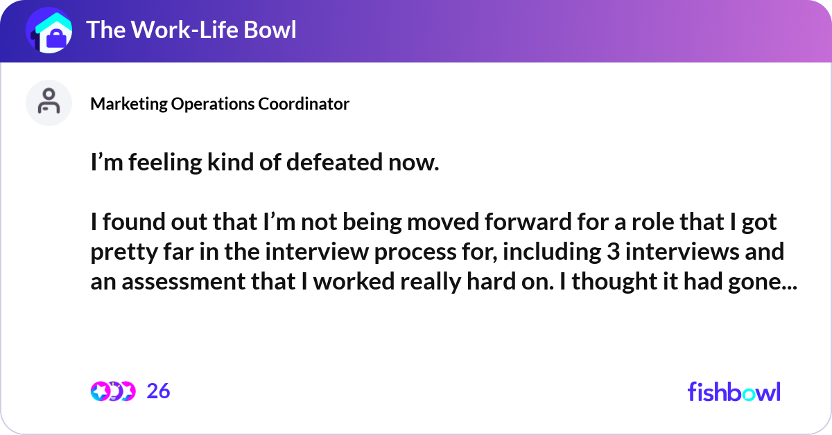 I’m feeling kind of defeated now. I found out th... | Fishbowl