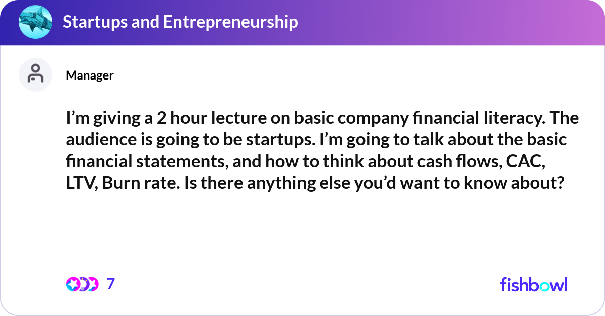 I’m giving a 2 hour lecture on basic company finan... | Fishbowl