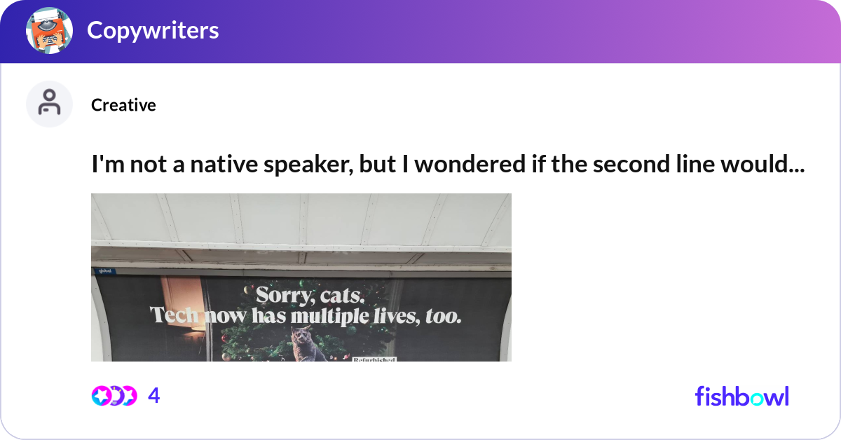 I'm not a native speaker, but I wondered if the se... | Fishbowl