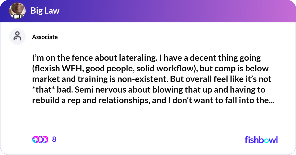 I’m on the fence about lateraling. I have a decent... | Fishbowl