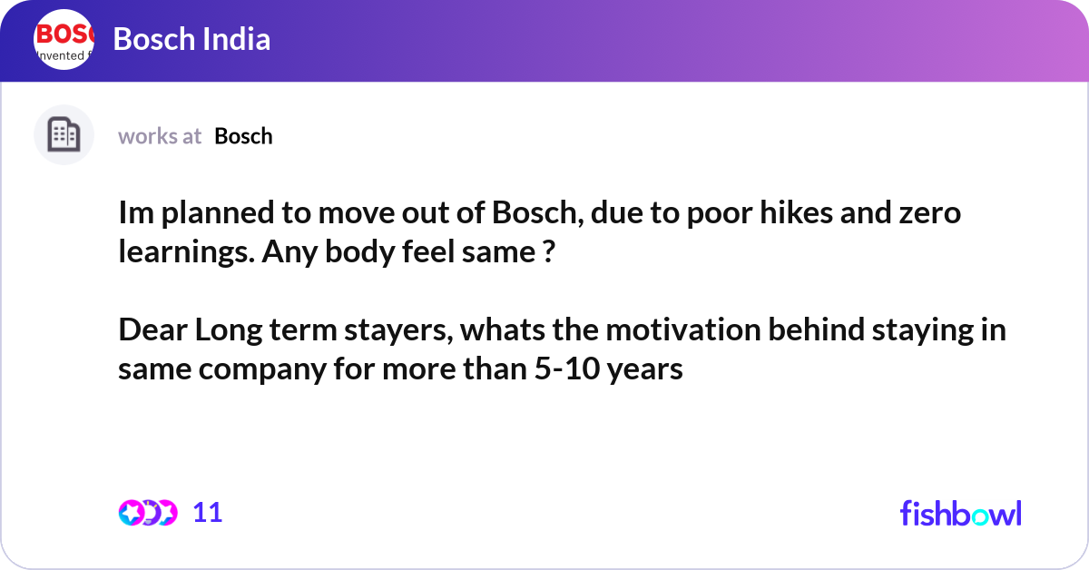Im planned to move out of Bosch, due to poor hikes... | Fishbowl