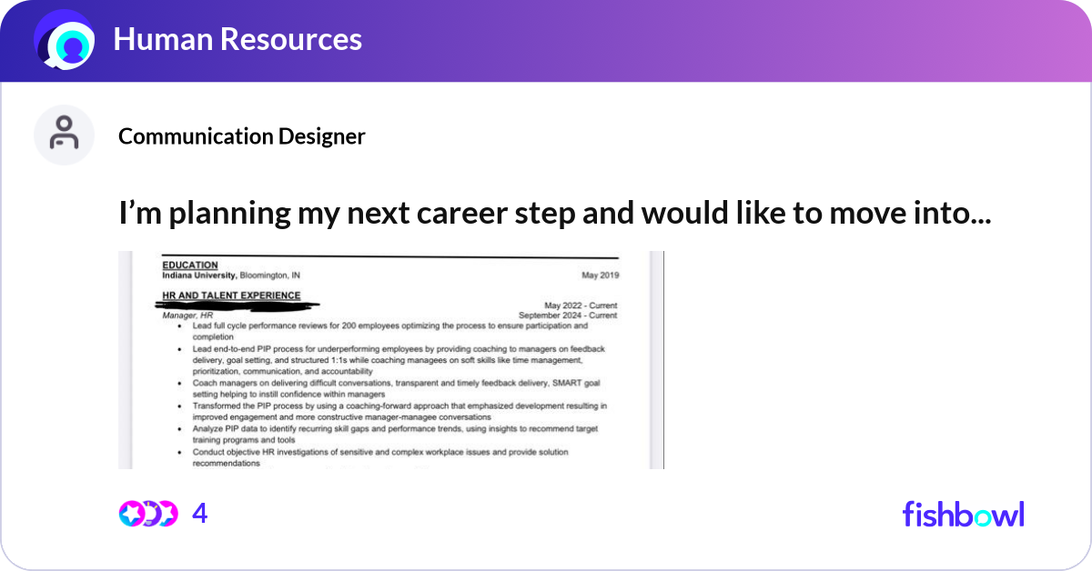 I’m planning my next career step and would like to... | Fishbowl