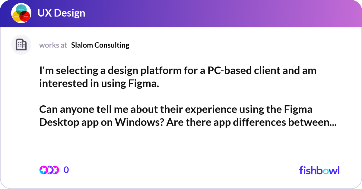 I'm selecting a design platform for a PC-based cli... | Fishbowl