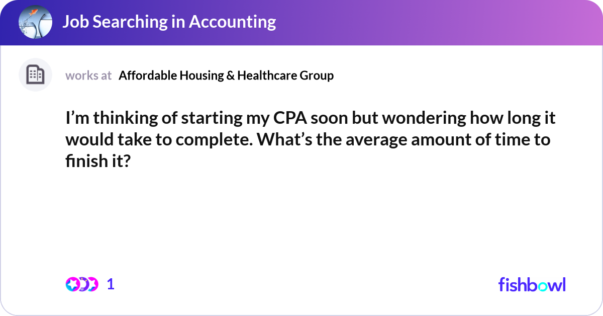 I’m thinking of starting my CPA soon but wondering... | Fishbowl