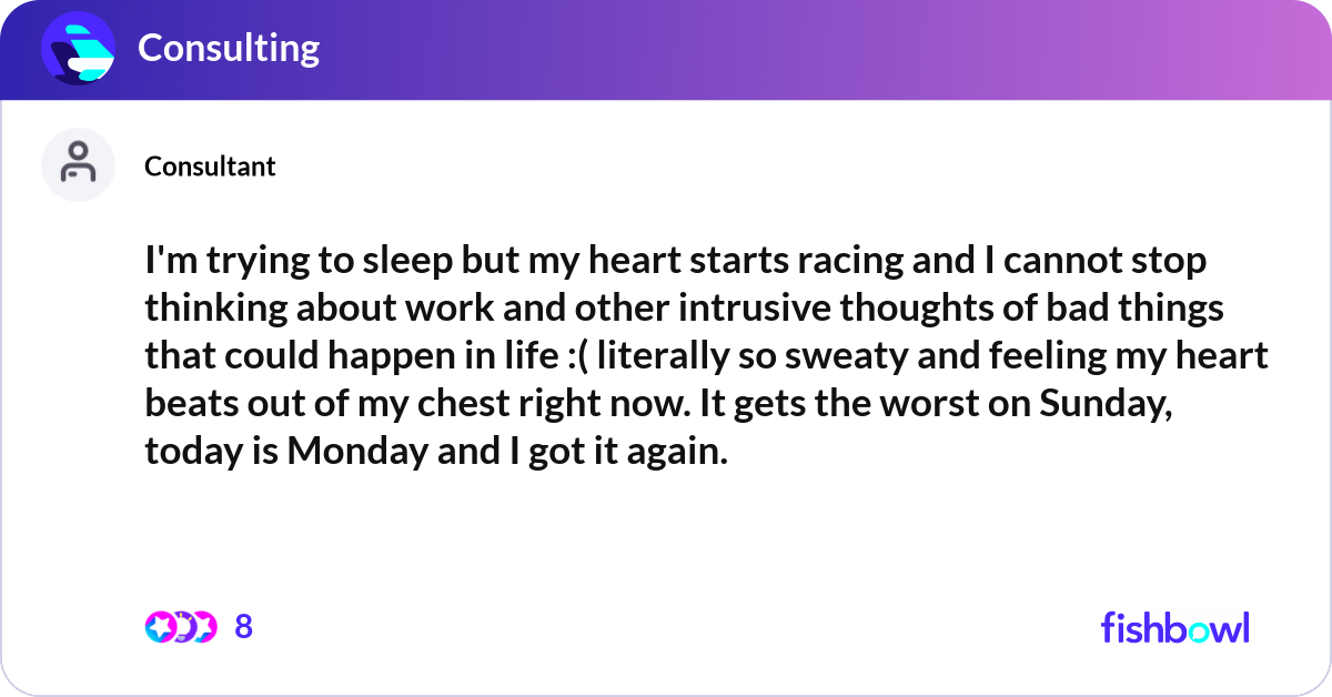 I'm trying to sleep but my heart starts racing and... | Fishbowl