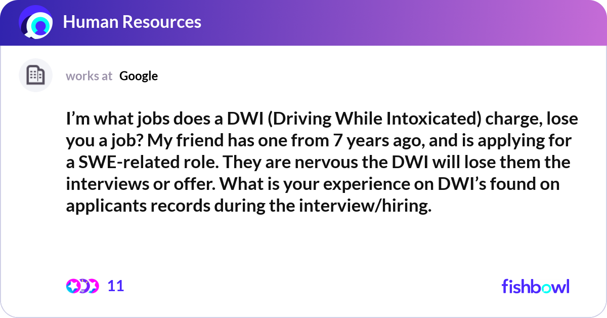 I’m what jobs does a DWI (Driving While Intoxicate... | Fishbowl