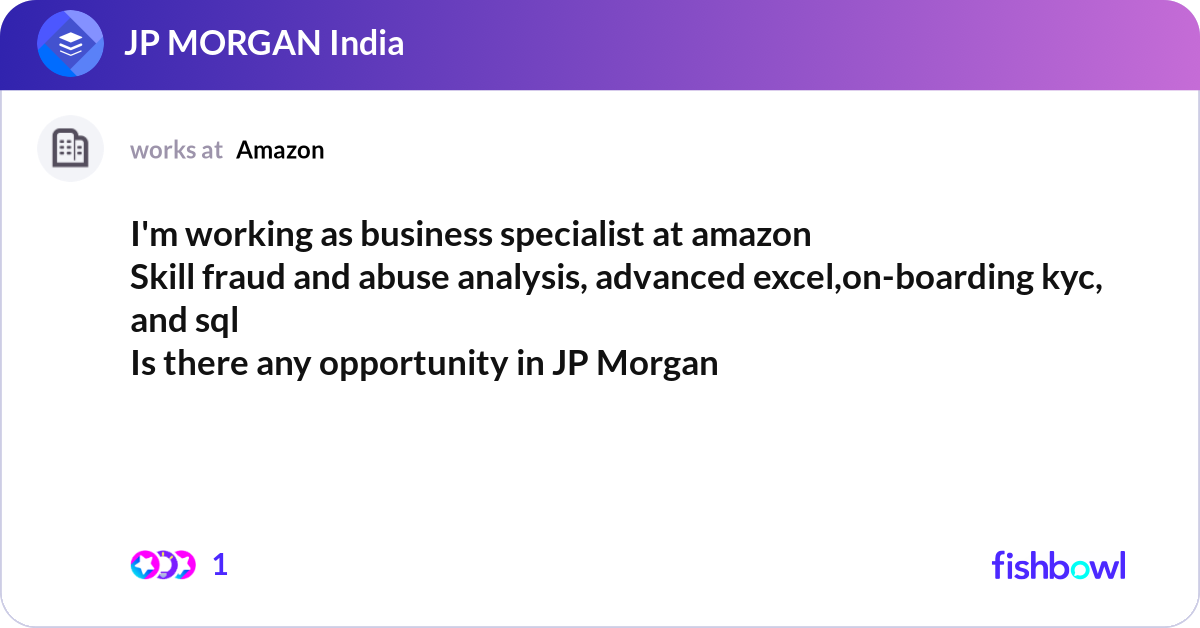 I'm working as business specialist at amazon Skil... | Fishbowl