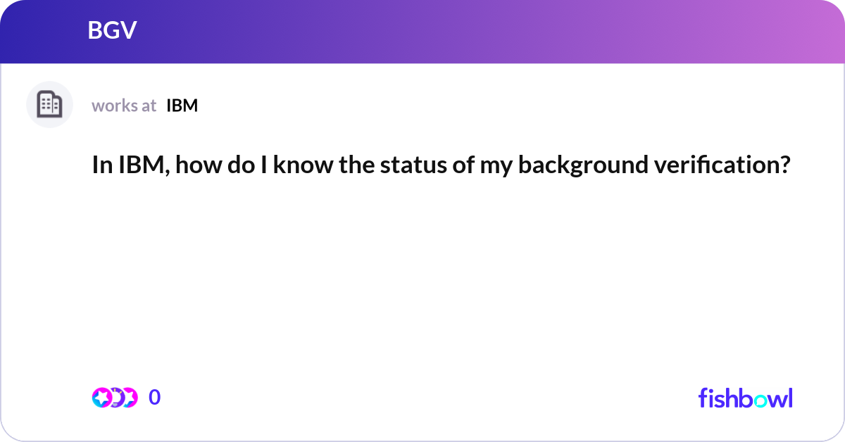 In IBM, how do I know the status of my background ... | Fishbowl