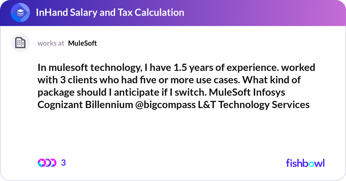 In mulesoft technology, I have 1.5 years of experi... | Fishbowl
