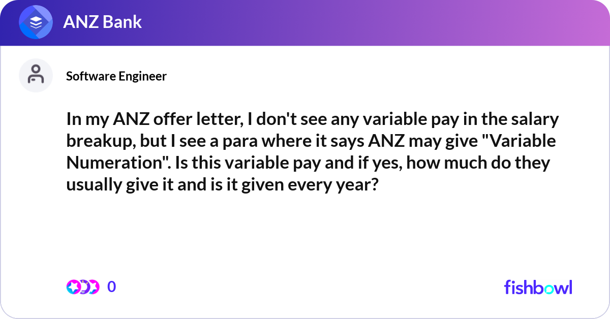 In my ANZ offer letter, I don't see any variable p... | Fishbowl