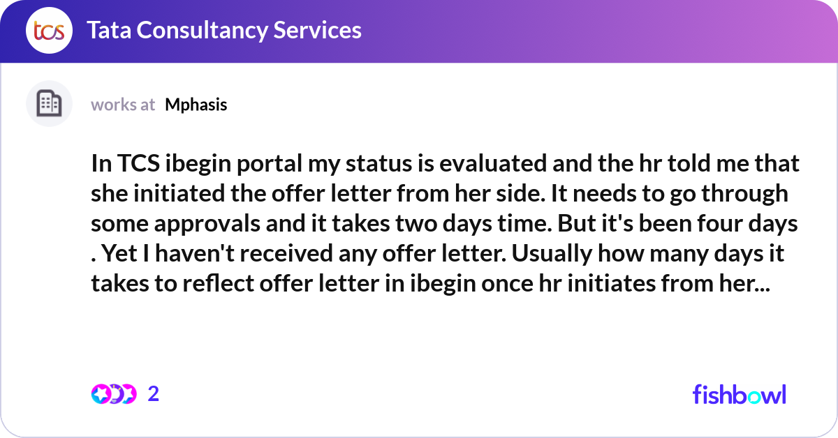 In TCS ibegin portal my status is evaluated and th... | Fishbowl