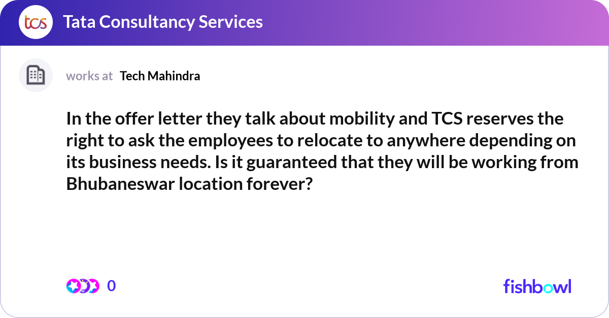 In the offer letter they talk about mobility and T... | Fishbowl