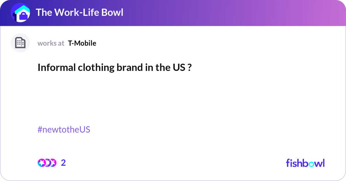 Informal clothing brand in the US ? | Fishbowl