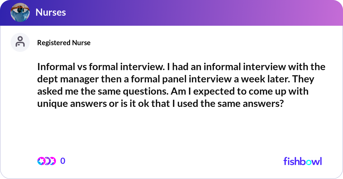 Informal vs formal interview. I had an informal in... | Fishbowl