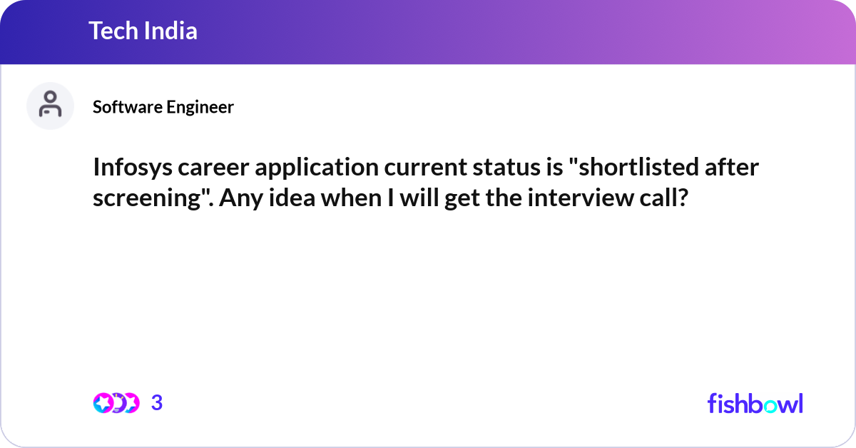 Infosys career application current status is "shor... | Fishbowl