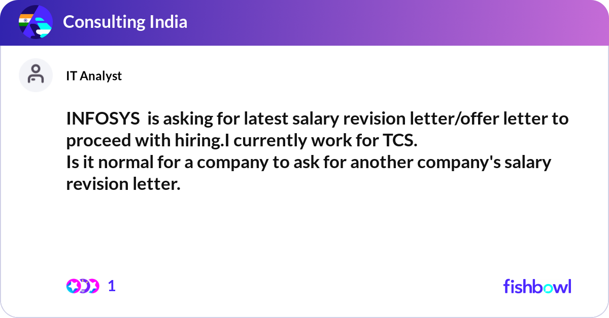 INFOSYS is asking for latest salary revision lett... | Fishbowl
