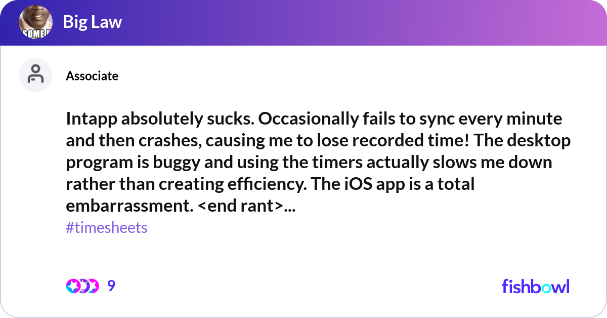 Intapp absolutely sucks. Occasionally fails to syn... | Fishbowl