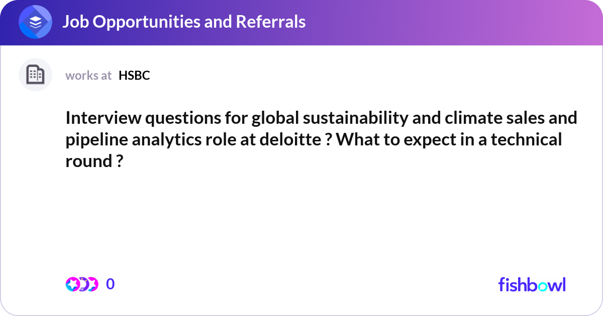 Interview questions for global sustainability and ... | Fishbowl