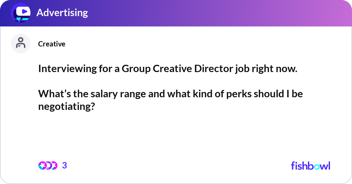 Interviewing for a Group Creative Director job rig... | Fishbowl