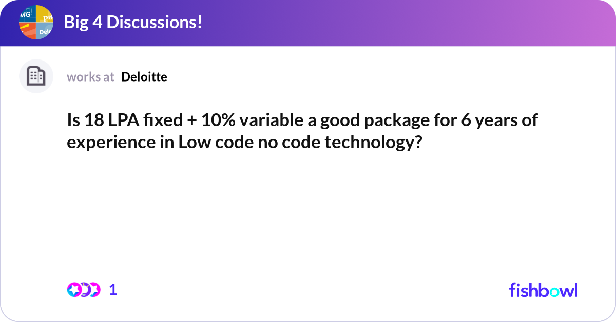 Is 18 LPA fixed + 10% variable a good package for ... | Fishbowl