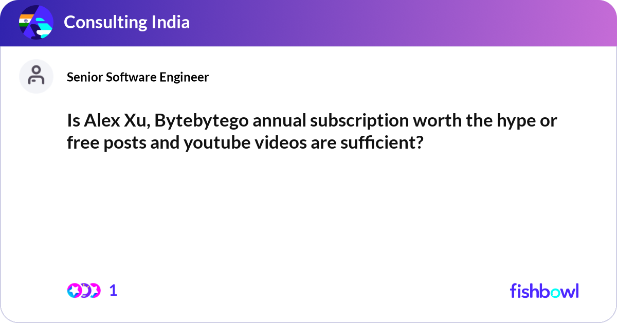 Is Alex Xu, Bytebytego annual subscription worth t... | Fishbowl