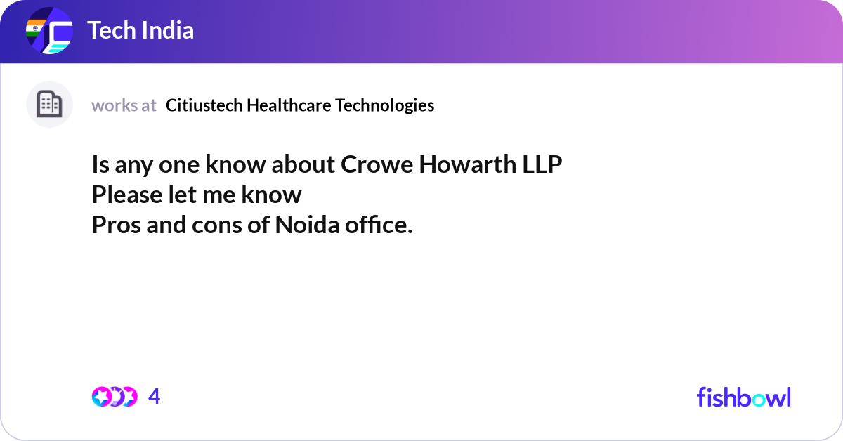 Is any one know about Crowe Howarth LLP Please let... | Fishbowl