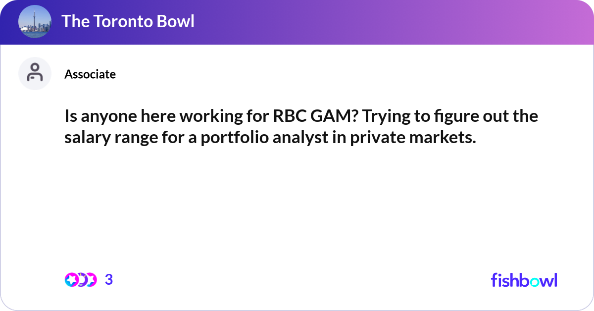 Is anyone here working for RBC GAM? Trying to figu... | Fishbowl