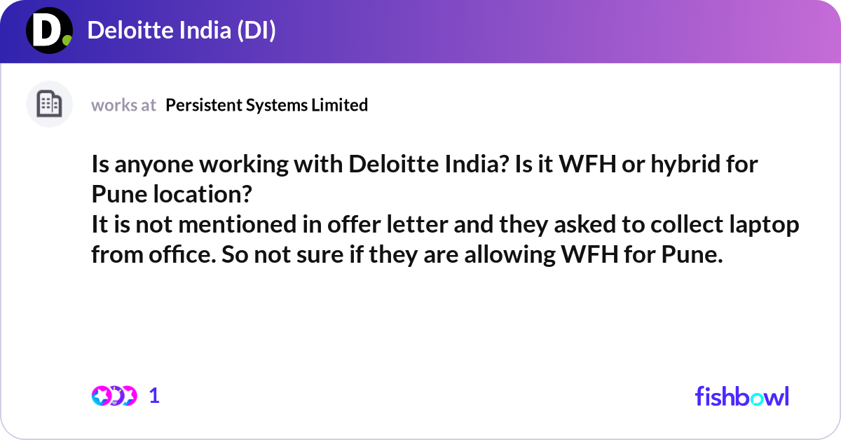 Is anyone working with Deloitte India? Is it WFH o... | Fishbowl