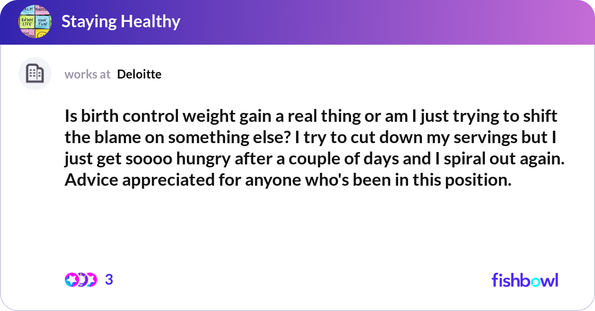 Is birth control weight gain a real thing or am I ... | Fishbowl