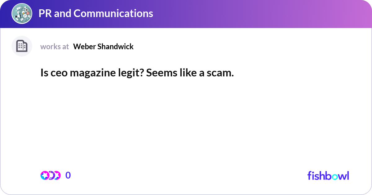 Is ceo magazine legit? Seems like a scam. | Fishbowl
