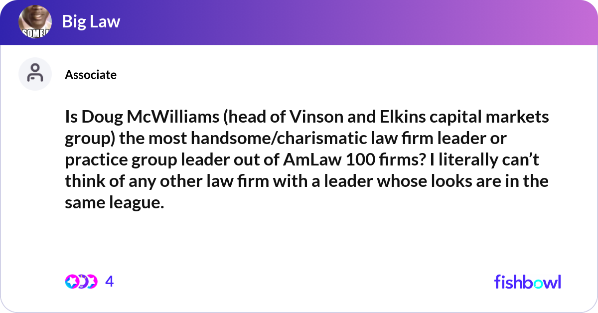Is Doug McWilliams (head of Vinson and Elkins capi... | Fishbowl