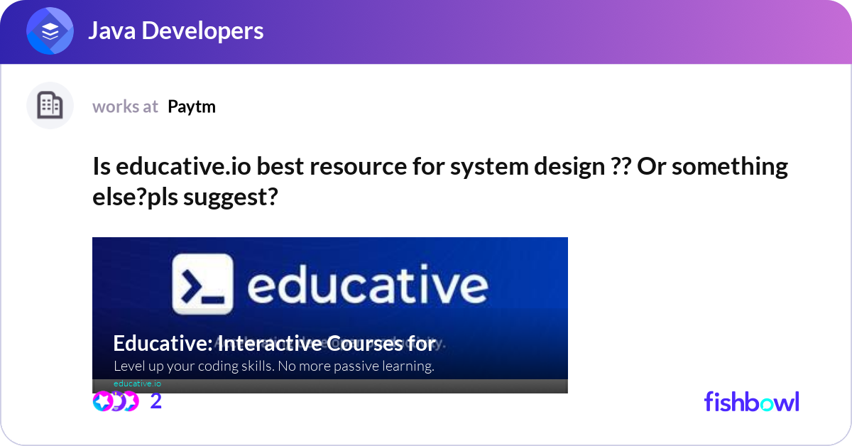Is educative.io best resource for system design ??... | Fishbowl