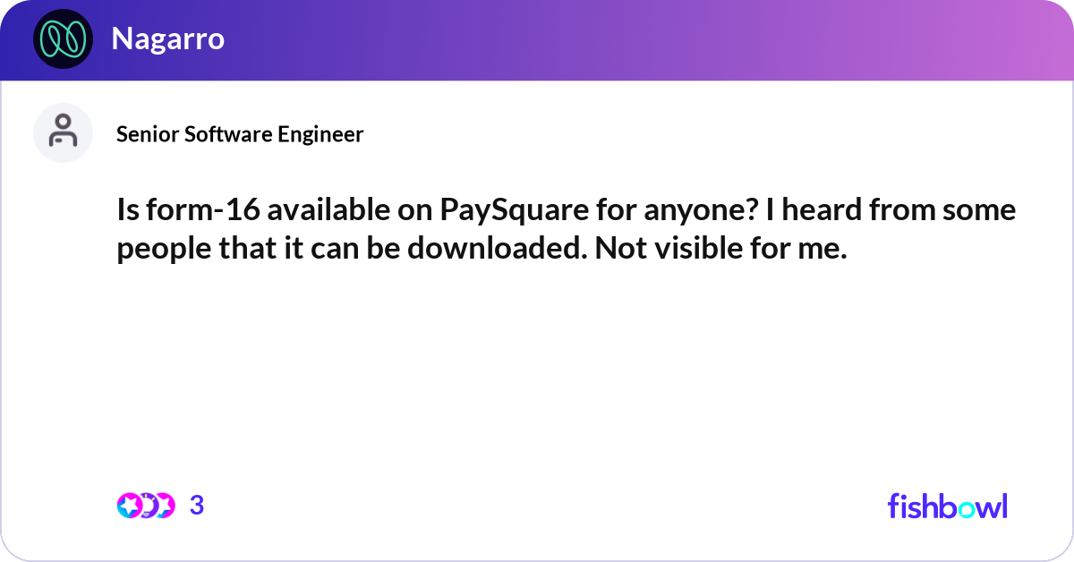 Is form-16 available on PaySquare for anyone? I he... | Fishbowl