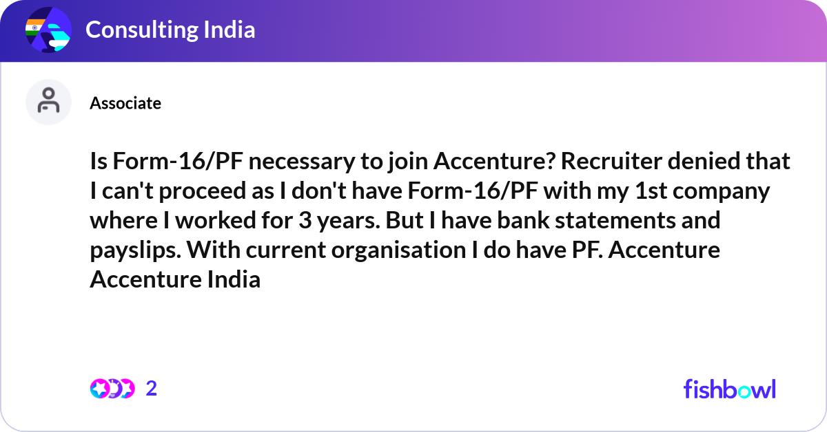 Is Form-16/PF necessary to join Accenture? Recruit... | Fishbowl