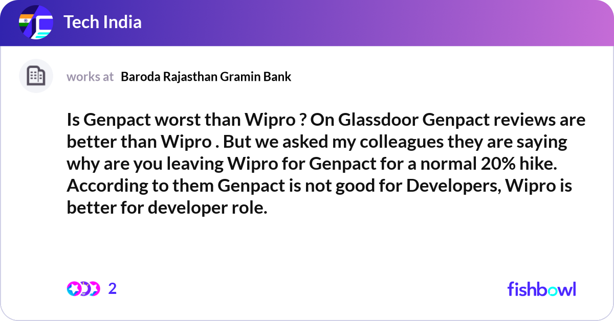 Is Genpact worst than Wipro ? On Glassdoor Genpact... | Fishbowl