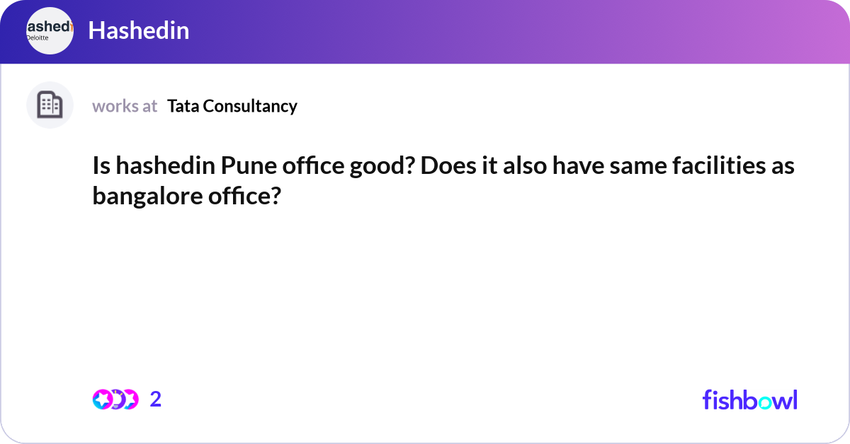 Is hashedin Pune office good? Does it also have sa... | Fishbowl