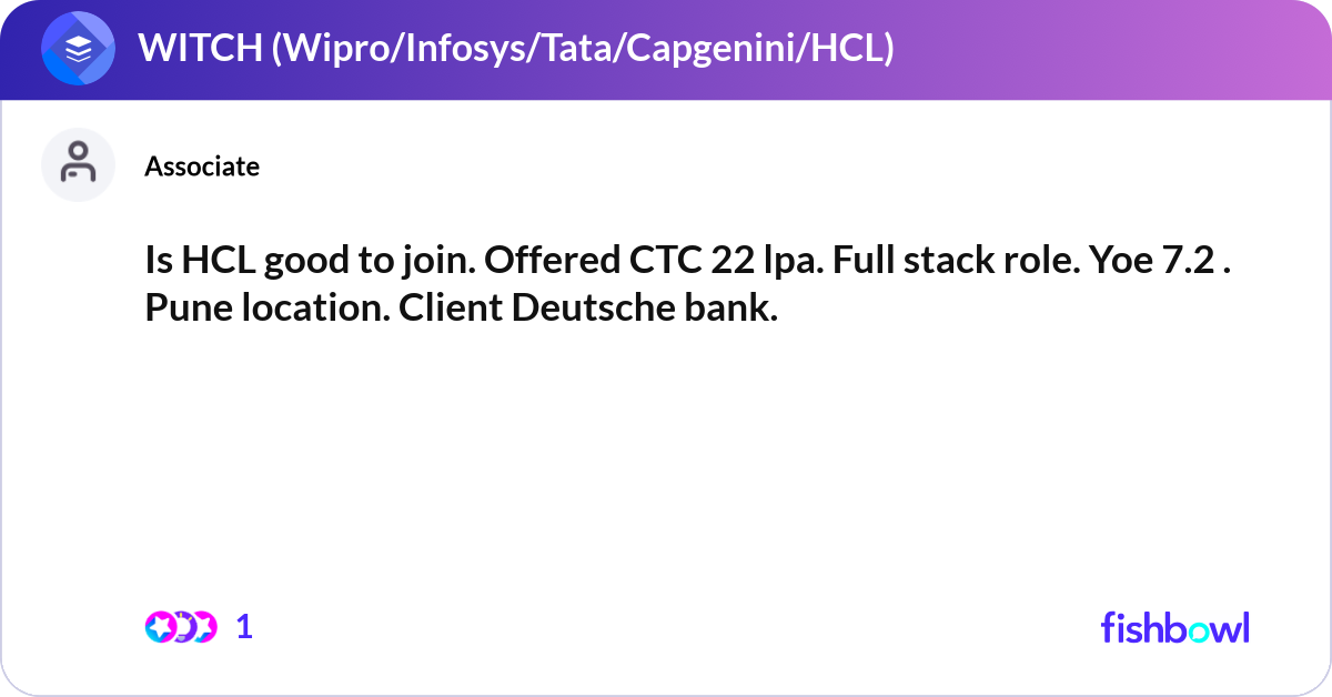 Is HCL good to join. Offered CTC 22 lpa. Full stac... | Fishbowl