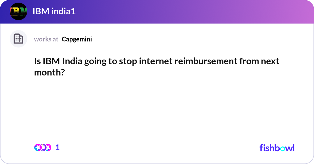 Is IBM India going to stop internet reimbursement ... | Fishbowl