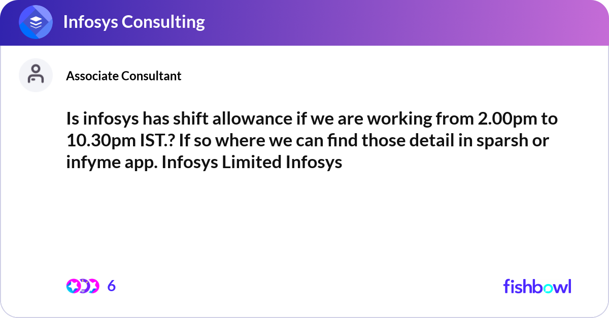 Is infosys has shift allowance if we are working f... | Fishbowl