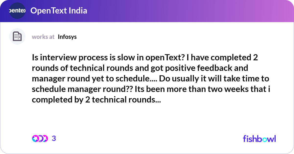 Is interview process is slow in openText? I have c... | Fishbowl