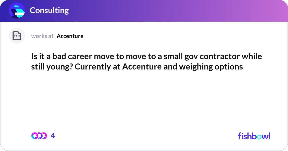 Is it a bad career move to move to a small gov con... | Fishbowl