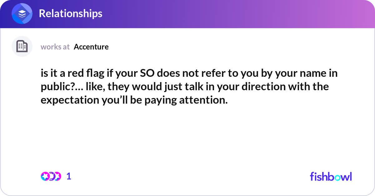 is it a red flag if your SO does not refer to you ... | Fishbowl