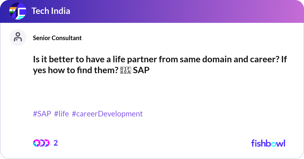 Is it better to have a life partner from same doma... | Fishbowl