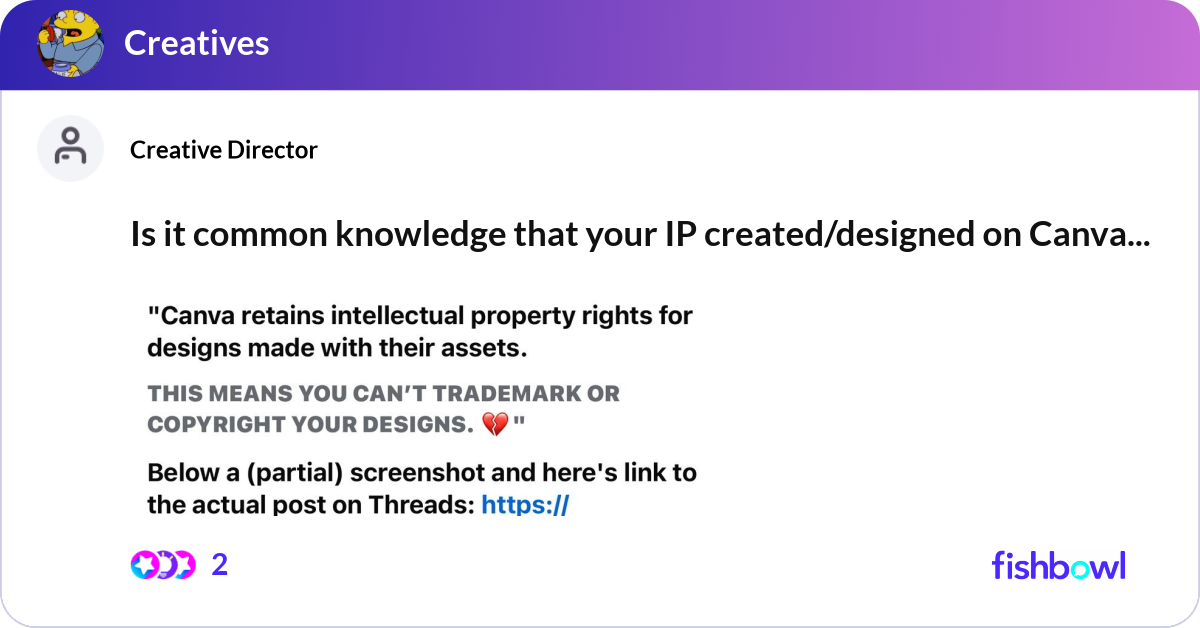 Is it common knowledge that your IP created/design... | Fishbowl